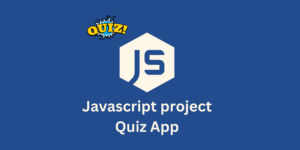 JavaScript Project: Quiz App