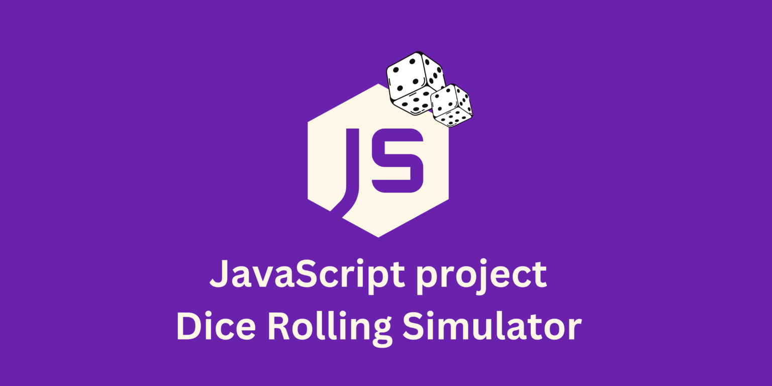 Javascript Project Dice Rolling Simulator