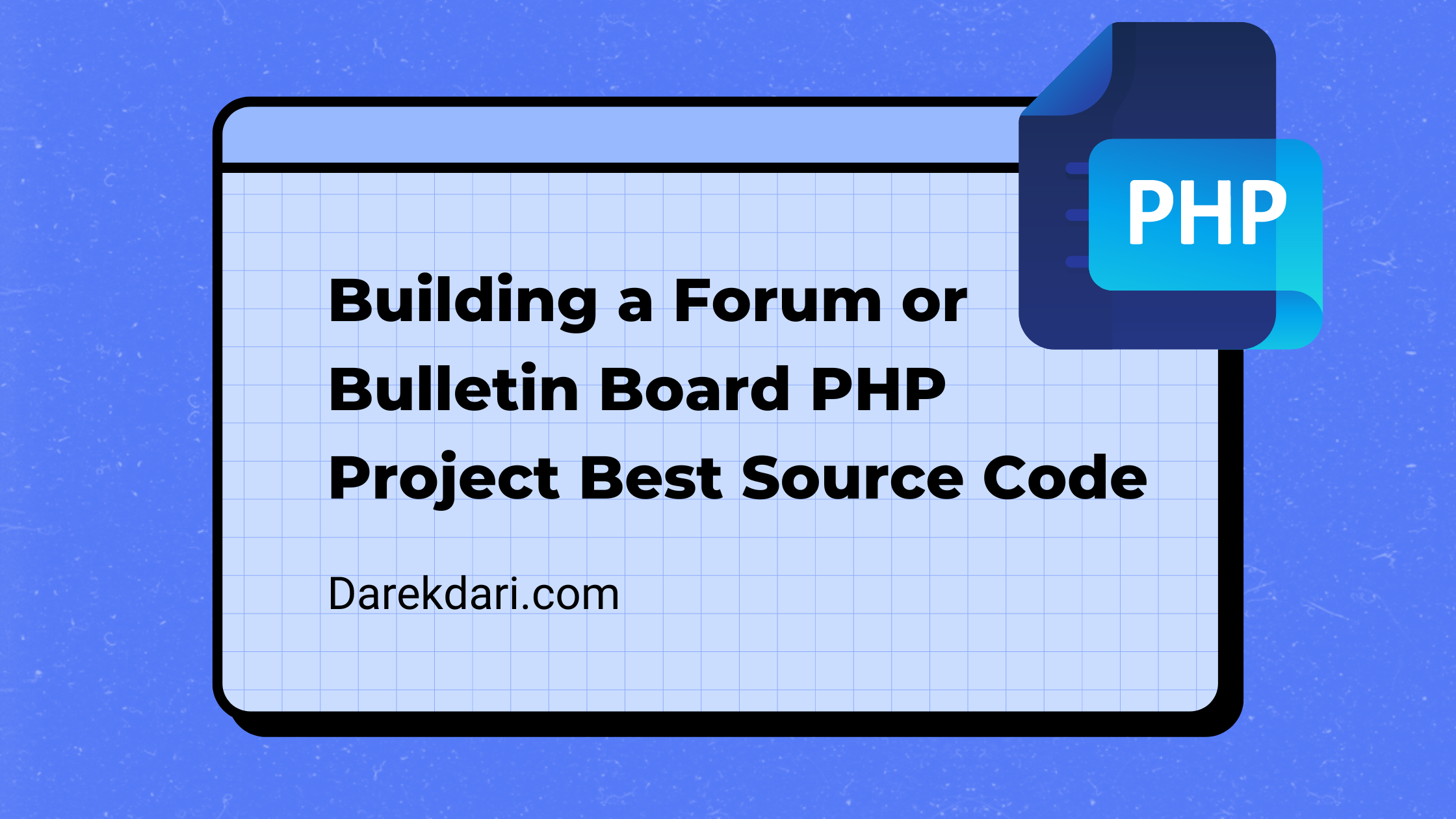 Building A Forum Or Bulletin Board PHP Project Best 2 Codes