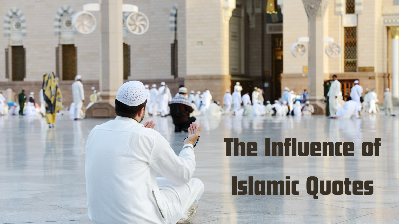 Islamic Quotes: +500 Best Of Wisdom To Illuminate Your Path