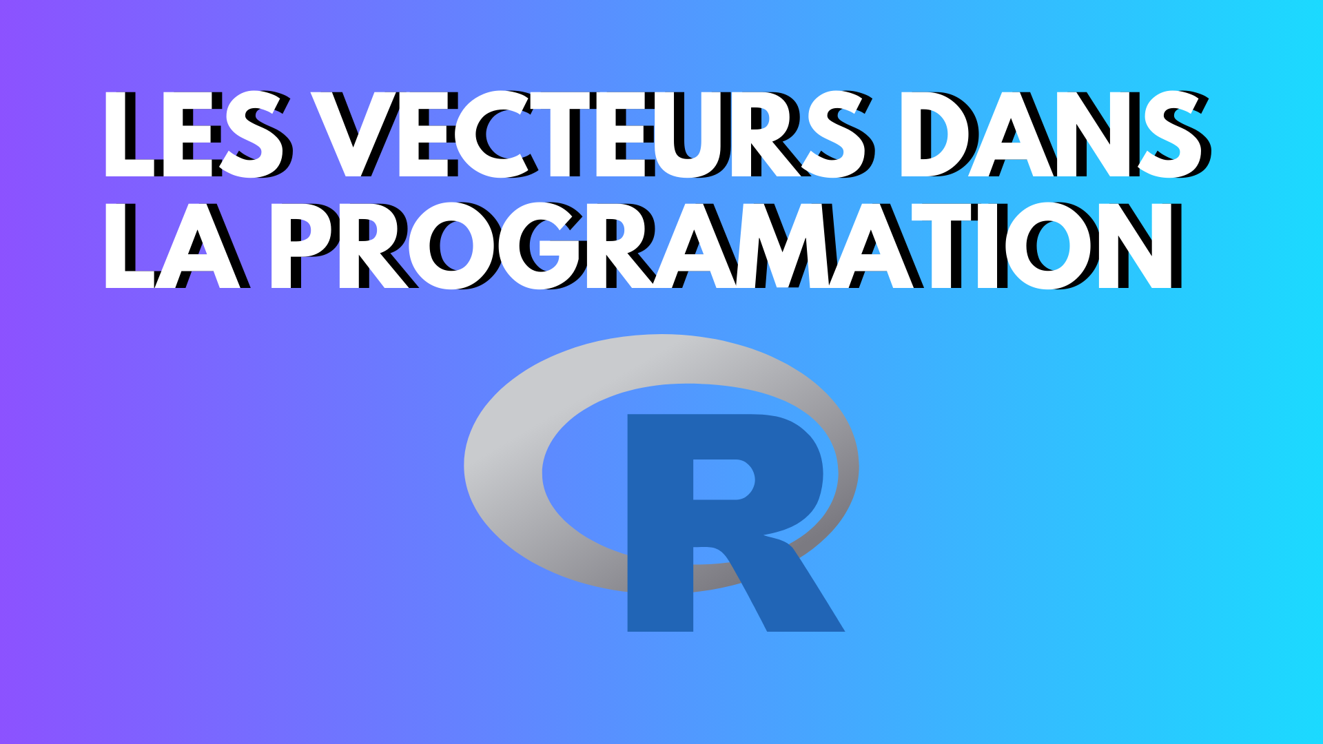 Les Vecteurs Dans La Programation R