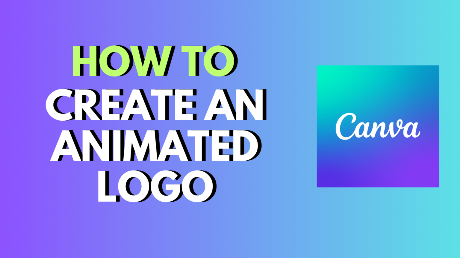 How To Create An Animated Logo In Canva Free (2025 Guide)