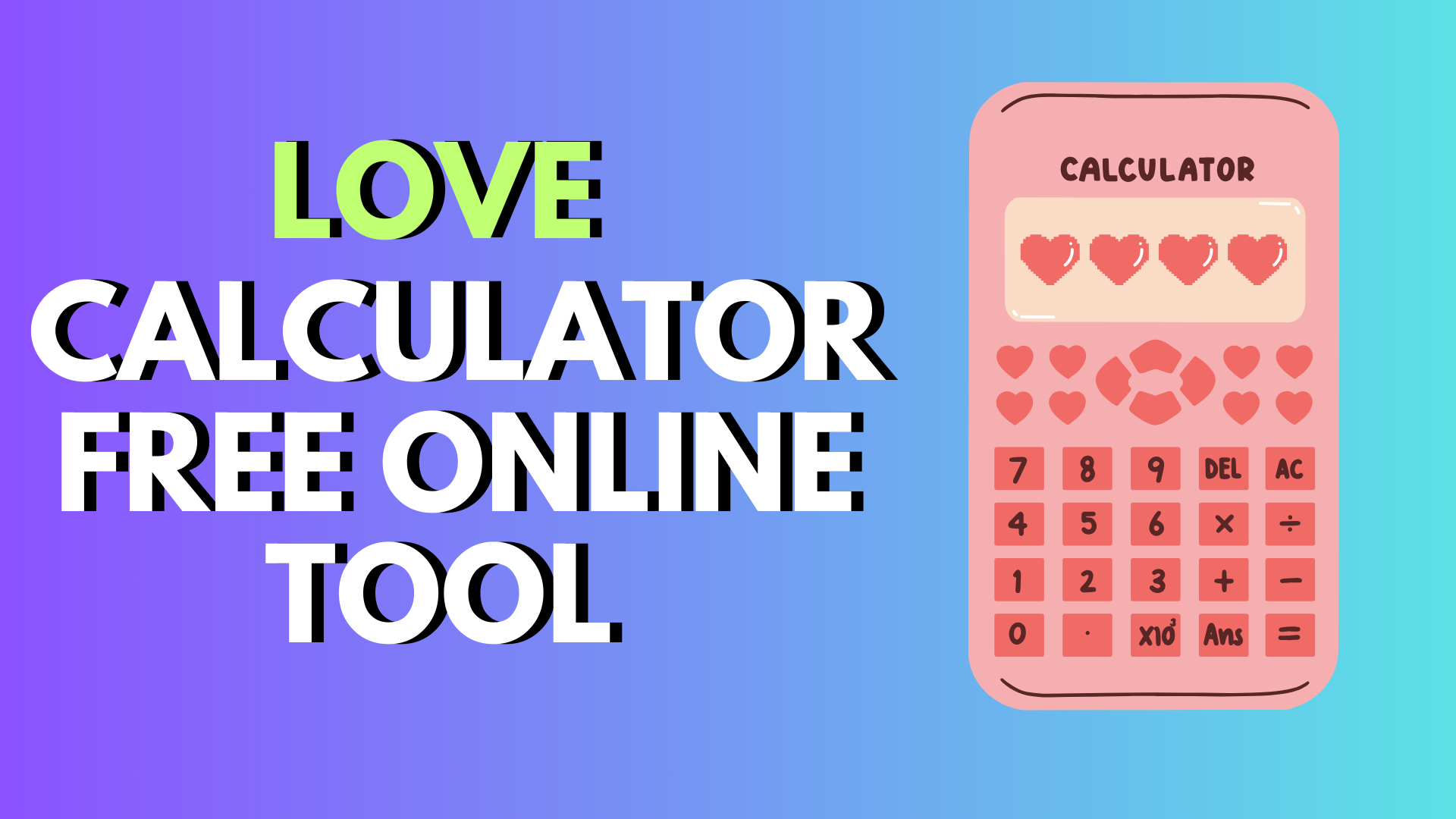 Love Calculator Tool Free - True Love Calculator Soulmate