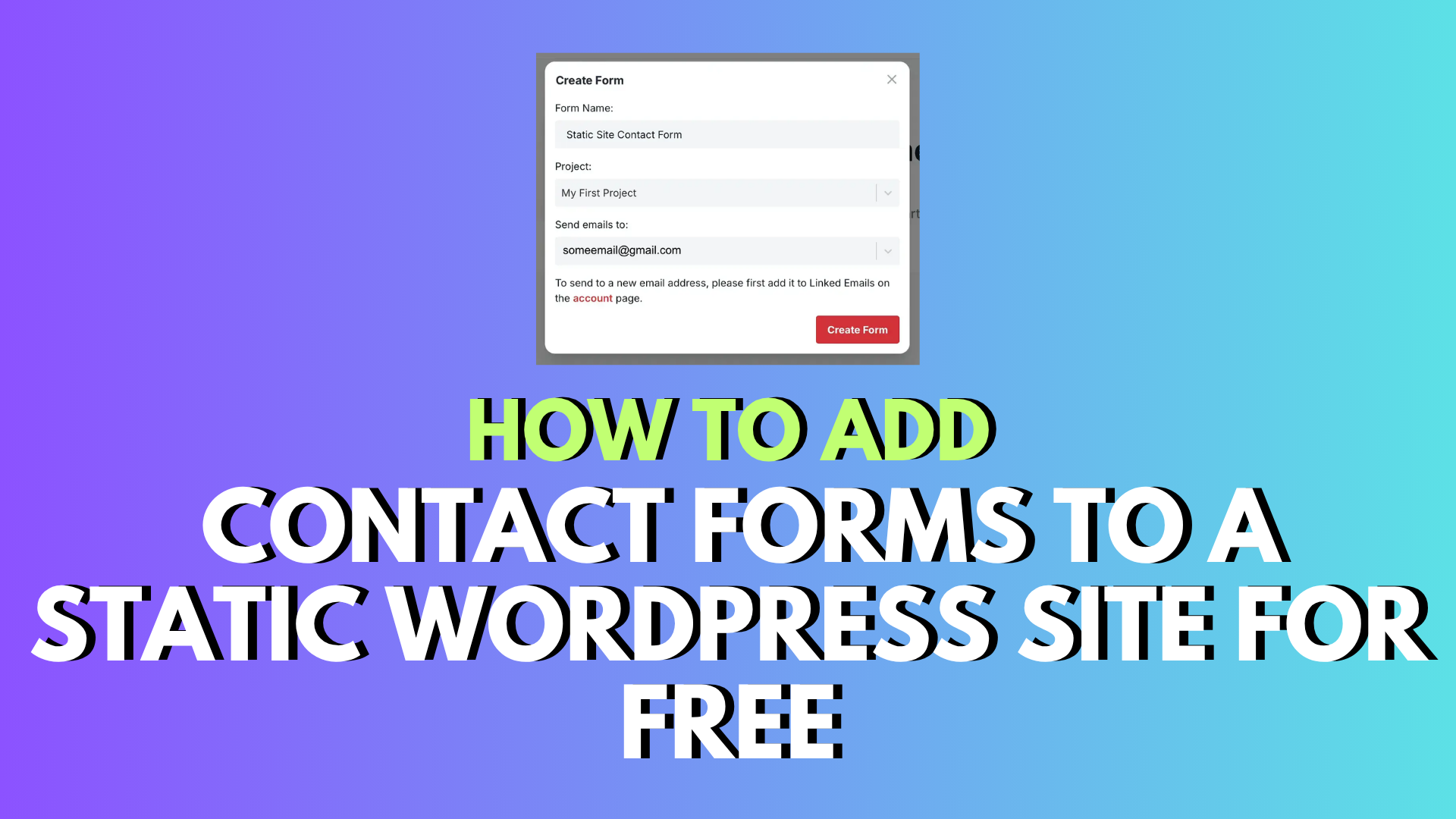 How To Add Contact Forms To A Static WordPress Site For Free